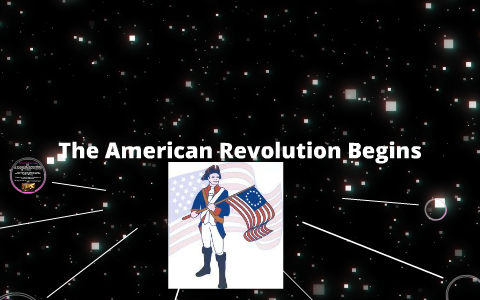 The American Revolution Begins by Joshua Rowinski on Prezi