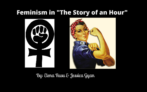 Feminism: A Critical Analysis of "The Story of an Hour." by Jessica ...