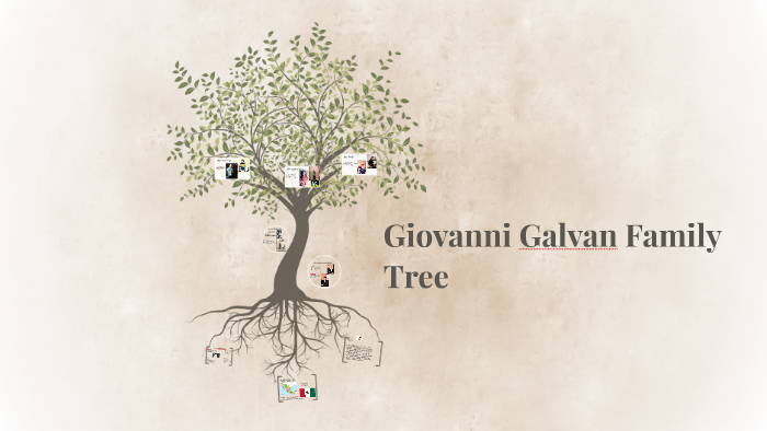 Giovanni Galvan Family Tree by Giovanni Galvan on Prezi