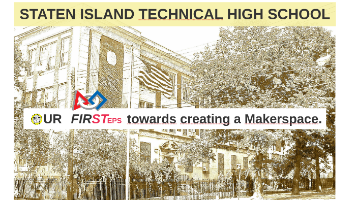STATEN ISLAND TECHNICAL HIGH SCHOOL by on Prezi
