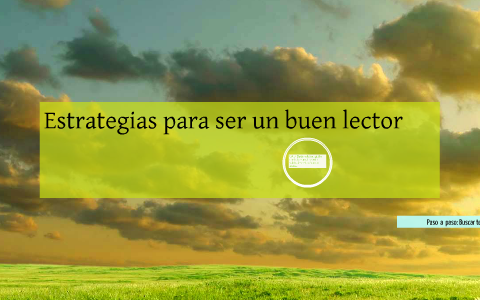 Estrategias para ser un buen lector by Eugenia Arriagada Muñoz on Prezi