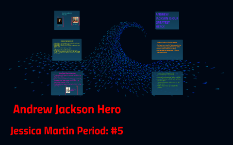 Andrew Jackson Hero Or Villain? by Jessica M on Prezi
