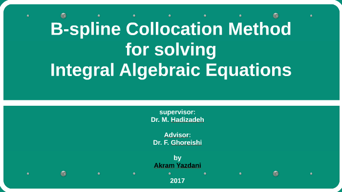 B Spline Collocation Method By Sedigheh Sadeghi On Prezi