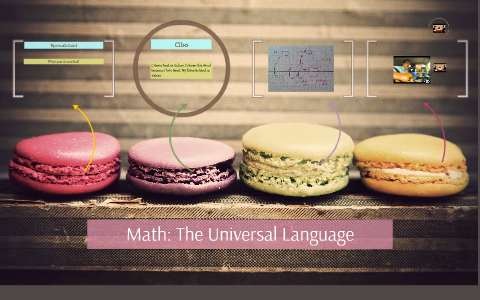 Math: The Universal Language by Audrey Spain on Prezi
