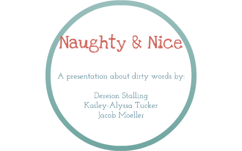 Naughty and Nice by Kailey-Alyssa Tucker on Prezi