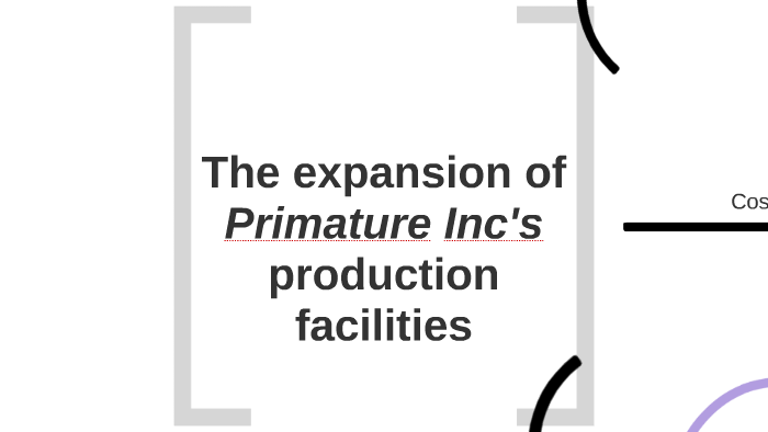 The expansion of Primature Inc's production facilities by Sophie ...