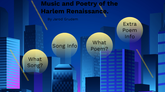 Harlem Renaissance Song and Poetry by Jarod Grudem on Prezi