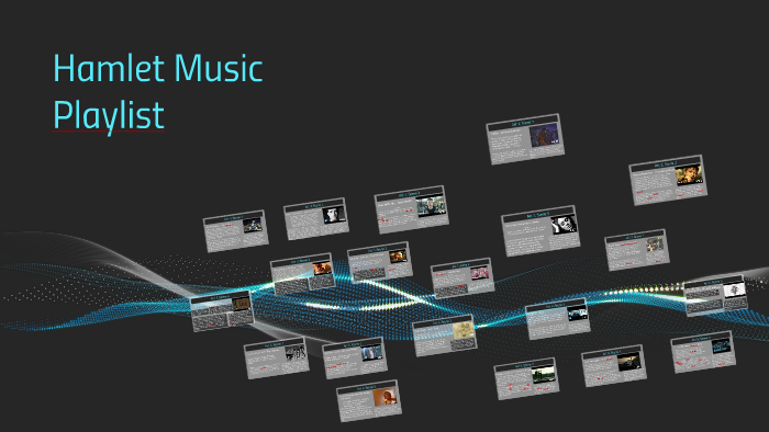 Hamlet Music playlist by Jesse Salinas on Prezi