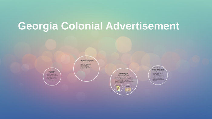 Georgia Colonial Advertisement by John McDonald on Prezi