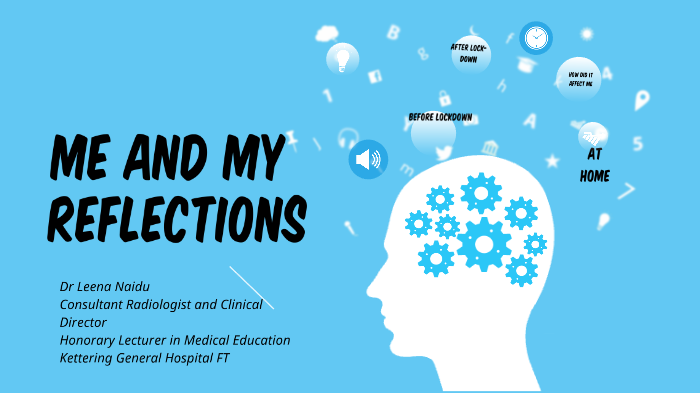 Me and My Reflections by Sri Naidu on Prezi