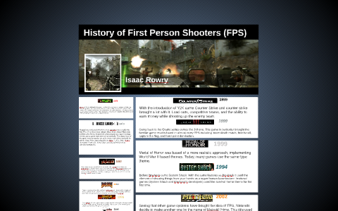 History of First Person Shooters (FPS) by Isaac Rowry on Prezi