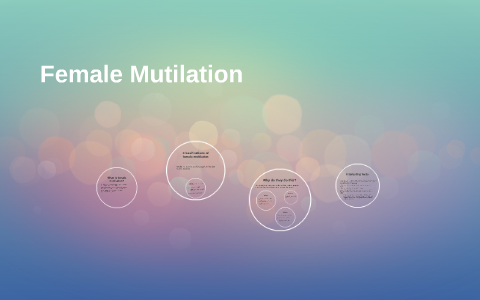 Female Mutilation by alexandra pires on Prezi