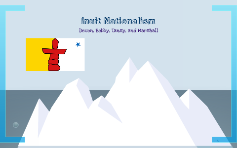 Inuit Nationalism by Tansy Nicol on Prezi
