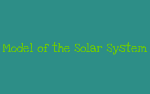 A Model of the Solar System by Vivian Bai on Prezi