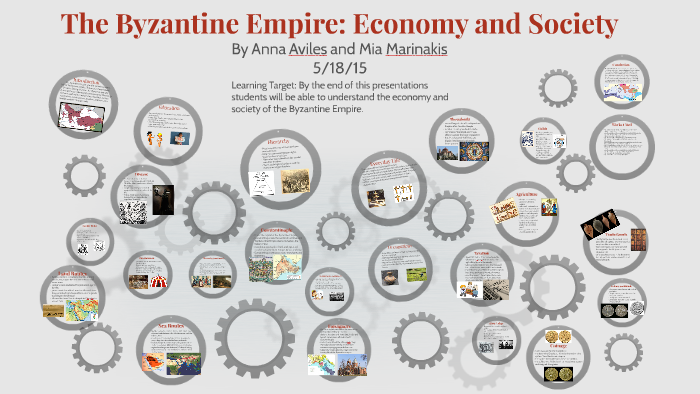 The Byzantine Empire: Economy and Society by Anna Aviles on Prezi