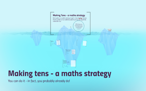 Making Tens - a maths strategy by Daniel Morris-Adams on Prezi