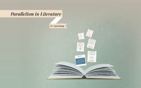 Parallelism in Literature by Zack Pasma on Prezi