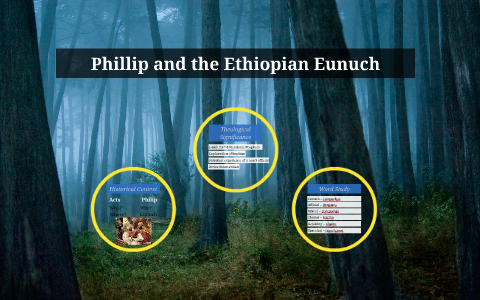 Phillip and the Ethiopian Eunuch by Madison Gosch on Prezi