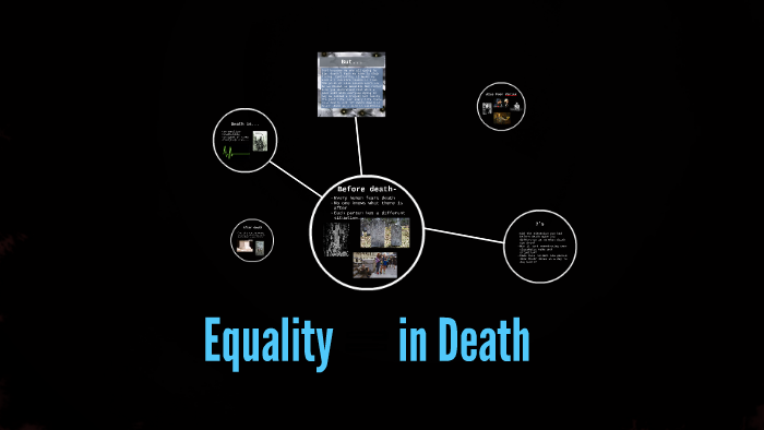 Equality in Death by Kathryn Heryla on Prezi
