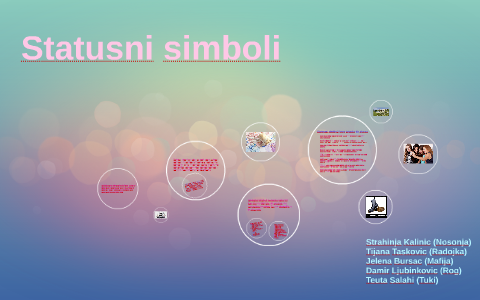 Statusni simboli postoje oduvek, jer je ljudima potrebno da by Tijana ...