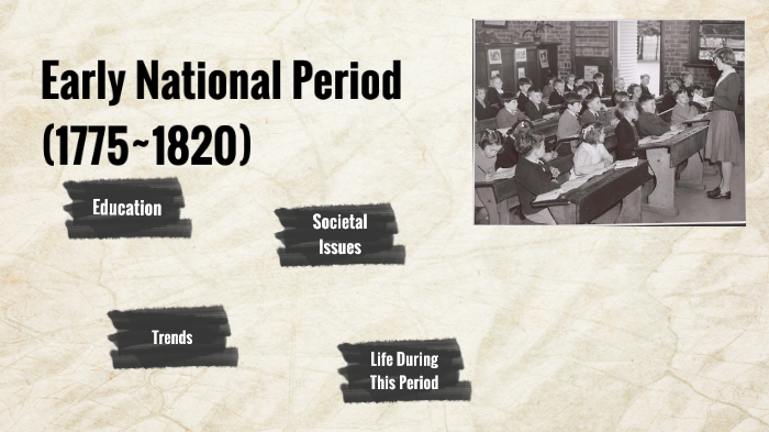 Early National Period by Mikayla Stewart on Prezi