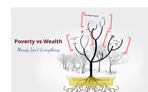 Poverty Vs. Wealth by Andrea Banwell on Prezi