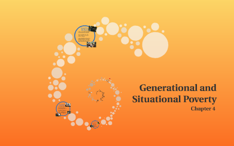 Generational and Situational Poverty by Morgan Mullin on Prezi
