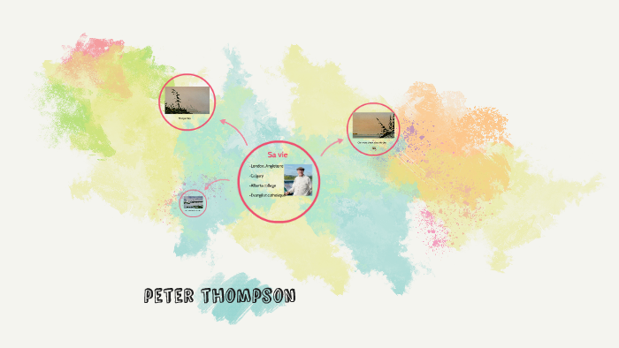 peter thompson by Sophia Diotte on Prezi