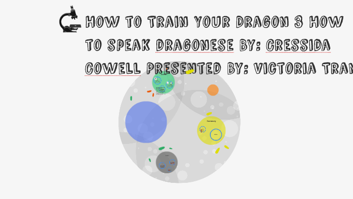How to Train Your Dragon 3 How to speak dragonese by Victoria Tran on Prezi