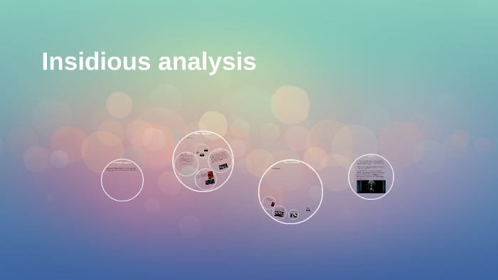 Insidious analysis by Tristen Cook on Prezi
