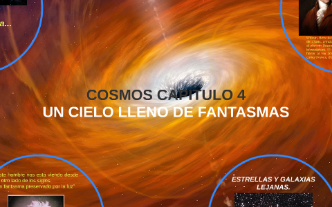COSMOS CAPITULO 4 by Andrea Martinez on Prezi
