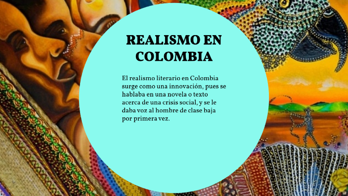 Realismo en Colombia by Claudia Romero on Prezi