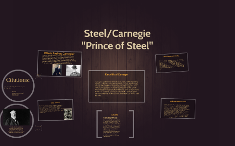 Gilded Age Project: Steel/Carnegie by zayne walters on Prezi