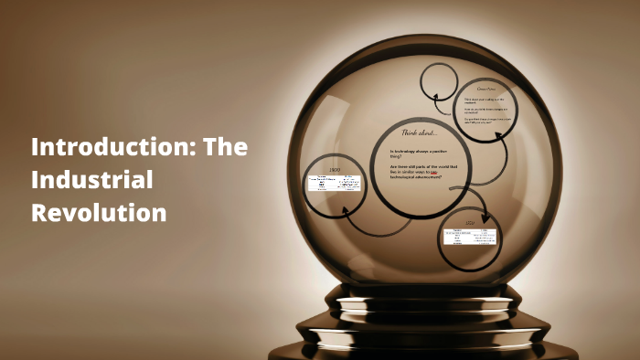 Introduction: The Industrial Revolution by Sue Min on Prezi