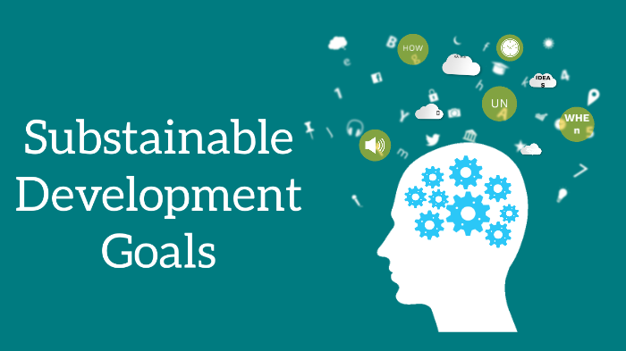 Substainable Development Goals by Hiền Nhơn on Prezi