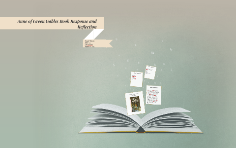 Anne of Green Gables Book Response and Reflection by Mandy McCain on Prezi