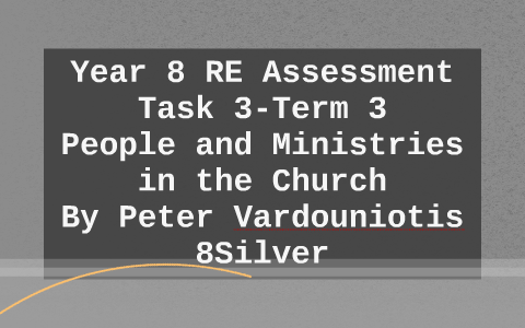 Year 8 RE Assessment Task Term 3 by Peter Vardouniotis on Prezi