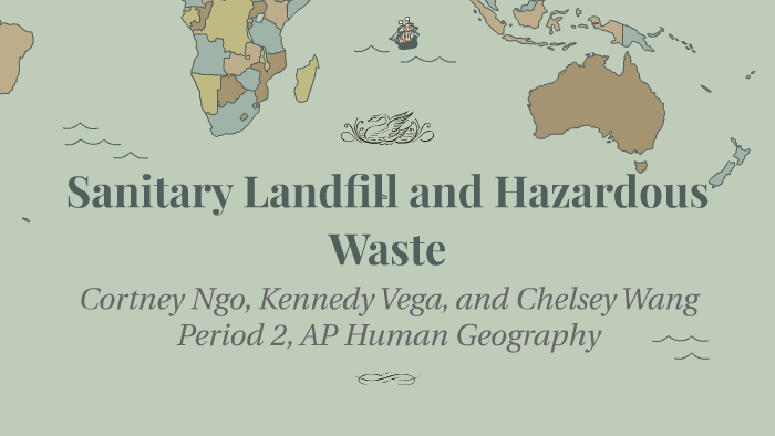 Sanitary Landfill and Hazardous Waste by Cortney Ngo on Prezi