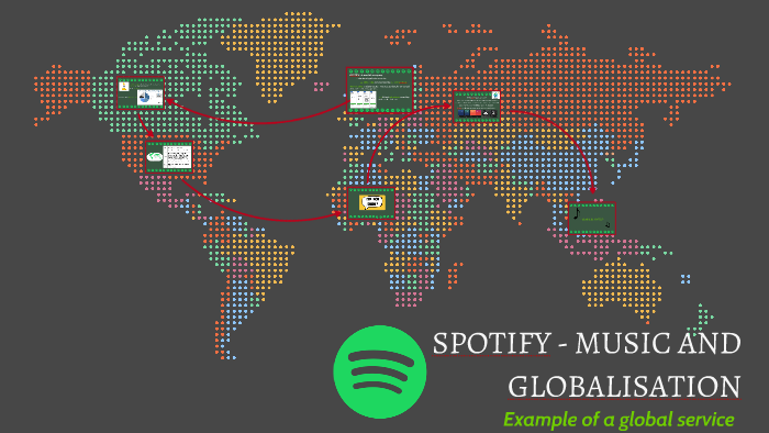 Spotify - Music and globalisation by on Prezi