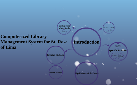 Computerized Library Management System for St. Rose of Lima by Raven Costelo on Prezi