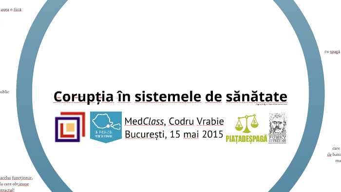 Corupția în sistemele de sănătate by Codru Vrabie on Prezi