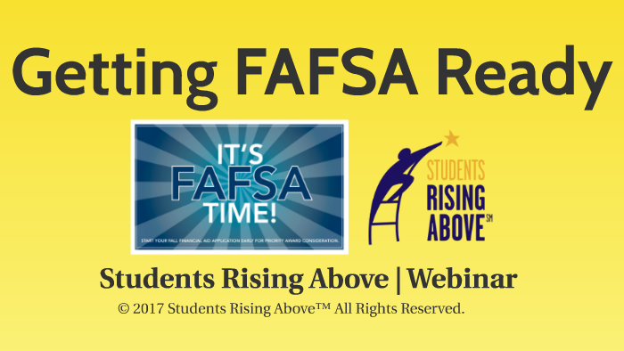 Getting FAFSA Ready (2018-2019 FAFSA) by SRA Team on Prezi