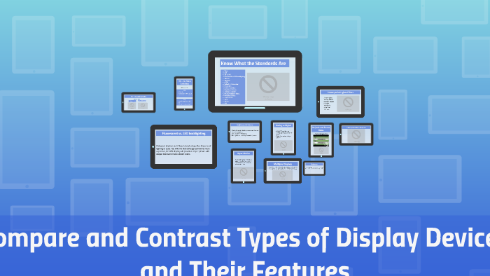 Compare and Contrast Types of Display Devices and Their Feat by Daniel ...