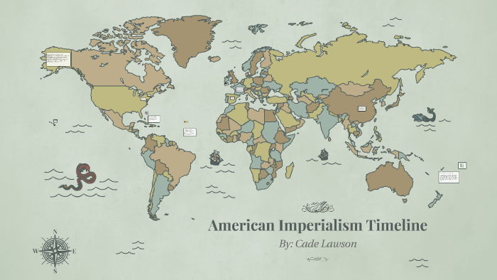 American Imperialism Timeline by Cade Lawson on Prezi