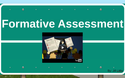 Formative Assessment By Jill Litfin On Prezi