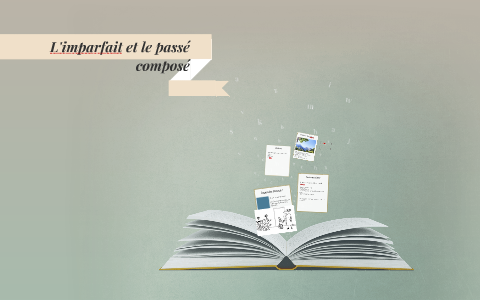 L'imparfait et le passé composé by M Lenart on Prezi