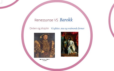Renesanssen VS Barokken by sigrid sande on Prezi
