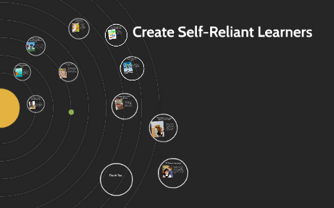 Create Self-Reliant Learners by Mostafa Magdy on Prezi
