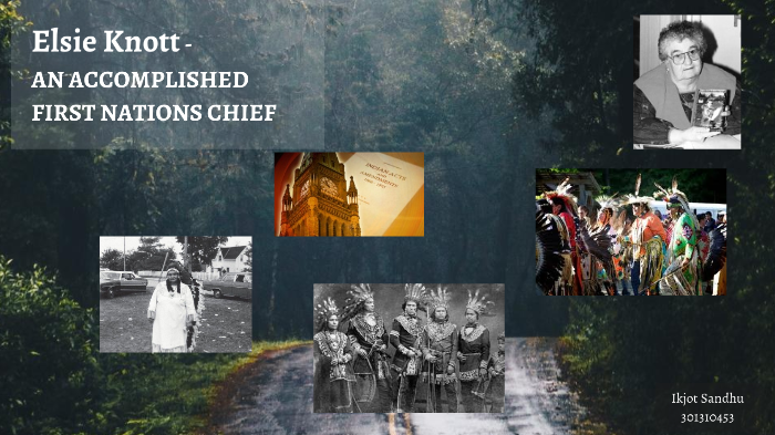 Elsie Knott - The First Female First Nations Chief by Ikjot Sandhu on Prezi
