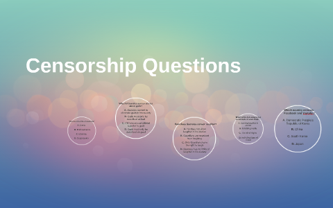Censorship Questions by Sophia Leon on Prezi